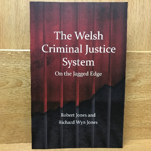 The Welsh Criminal Justice System - On the Jagged Edge – Cant a mil