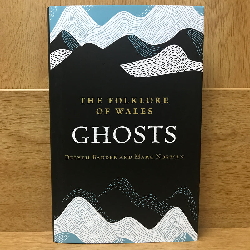 The Folklore of Wales: Ghosts – Cant a mil