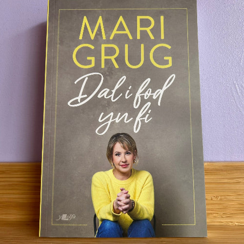 Dal i Fod yn Fi - Mari Grug – Cant a mil